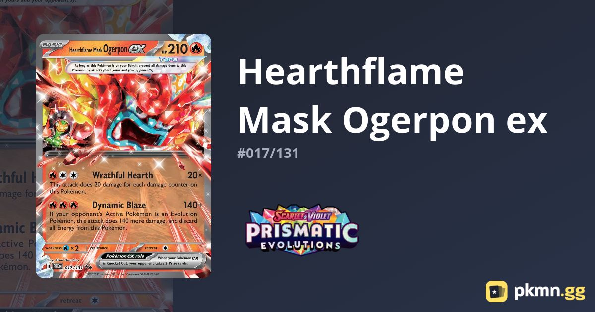 Hearthflame Mask Ogerpon ex #017/131 Prismatic Evolutions | pkmn.gg