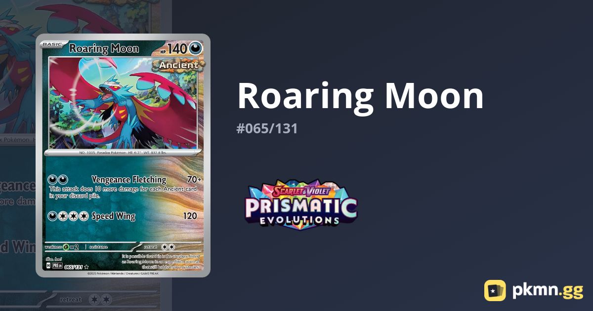 Roaring Moon #065/131 Prismatic Evolutions | pkmn.gg