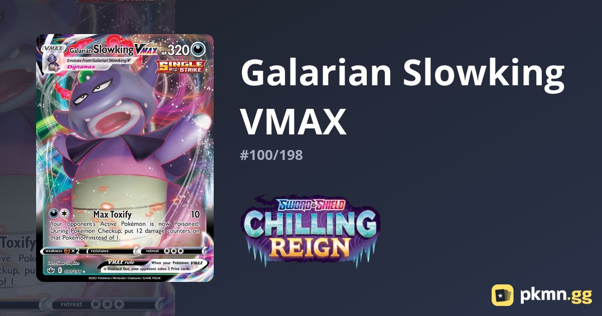 Galarian Slowking VMAX #100/198 Chilling Reign | pkmn.gg