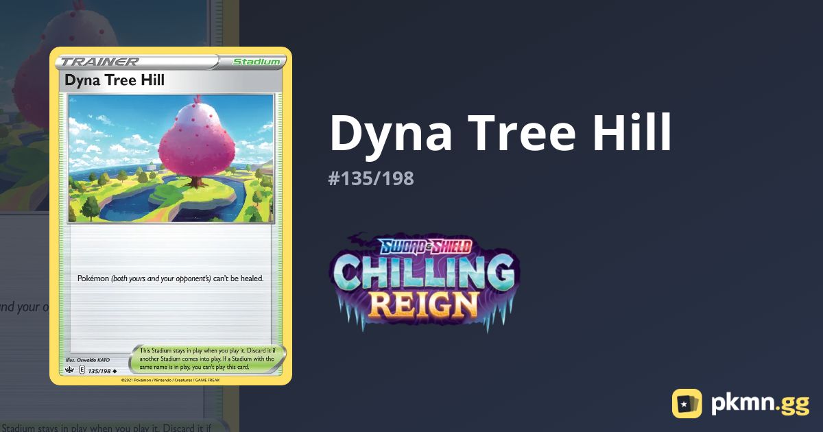 Dyna Tree Hill #135/198 Chilling Reign | pkmn.gg