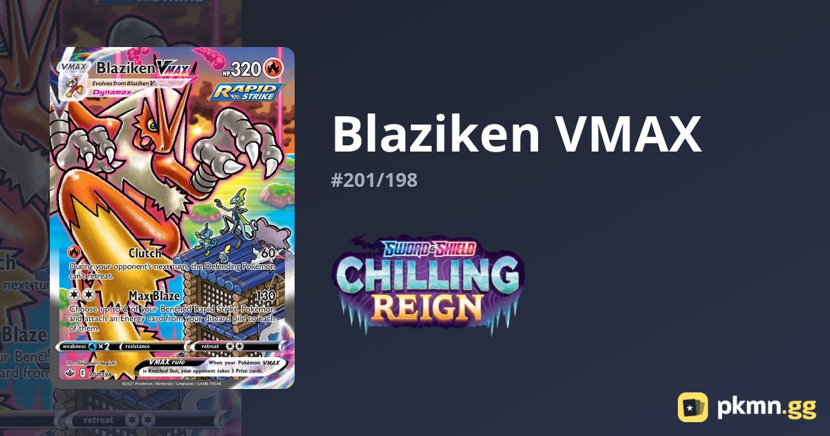 Blaziken VMAX #201/198 Chilling Reign | pkmn.gg