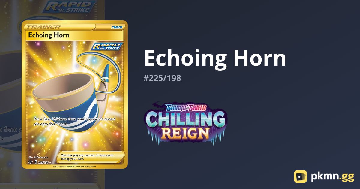 Echoing Horn #225/198 Chilling Reign | pkmn.gg