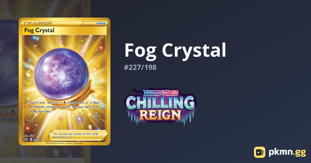 Fog Crystal #227/198 Chilling Reign | pkmn.gg