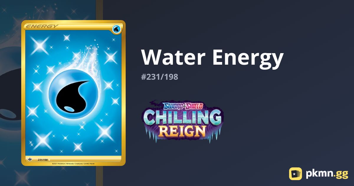 Water Energy #231/198 Chilling Reign | pkmn.gg