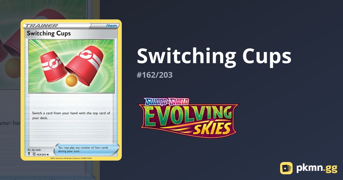 Switching Cups #162/203 Evolving Skies | pkmn.gg
