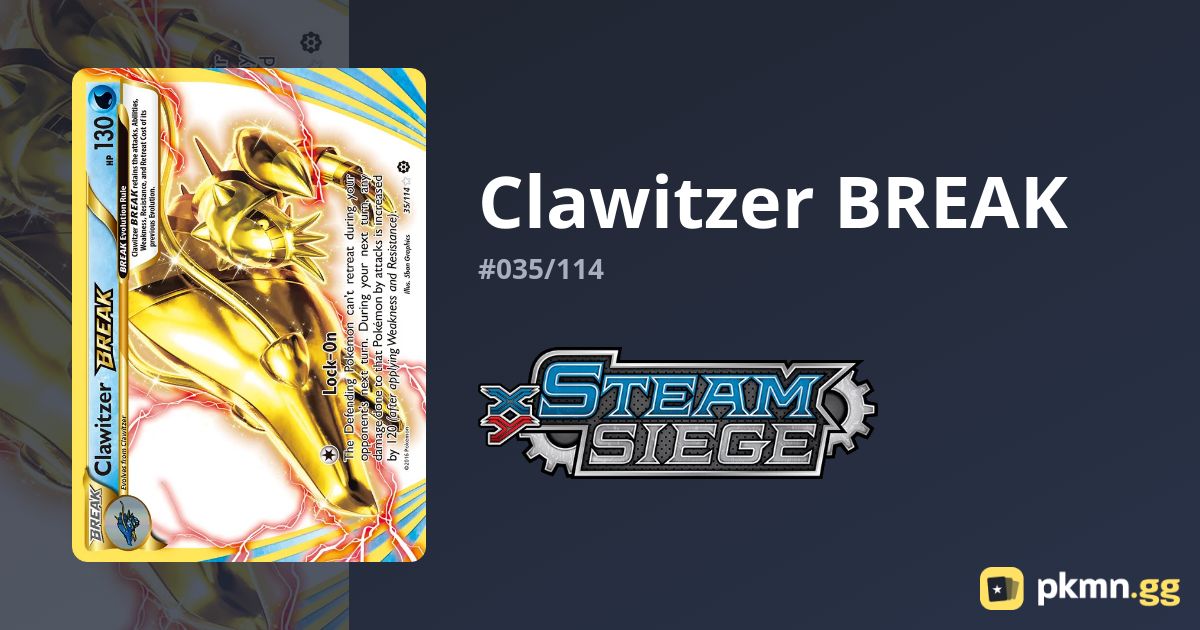 Clawitzer BREAK #035/114 Steam Siege | pkmn.gg