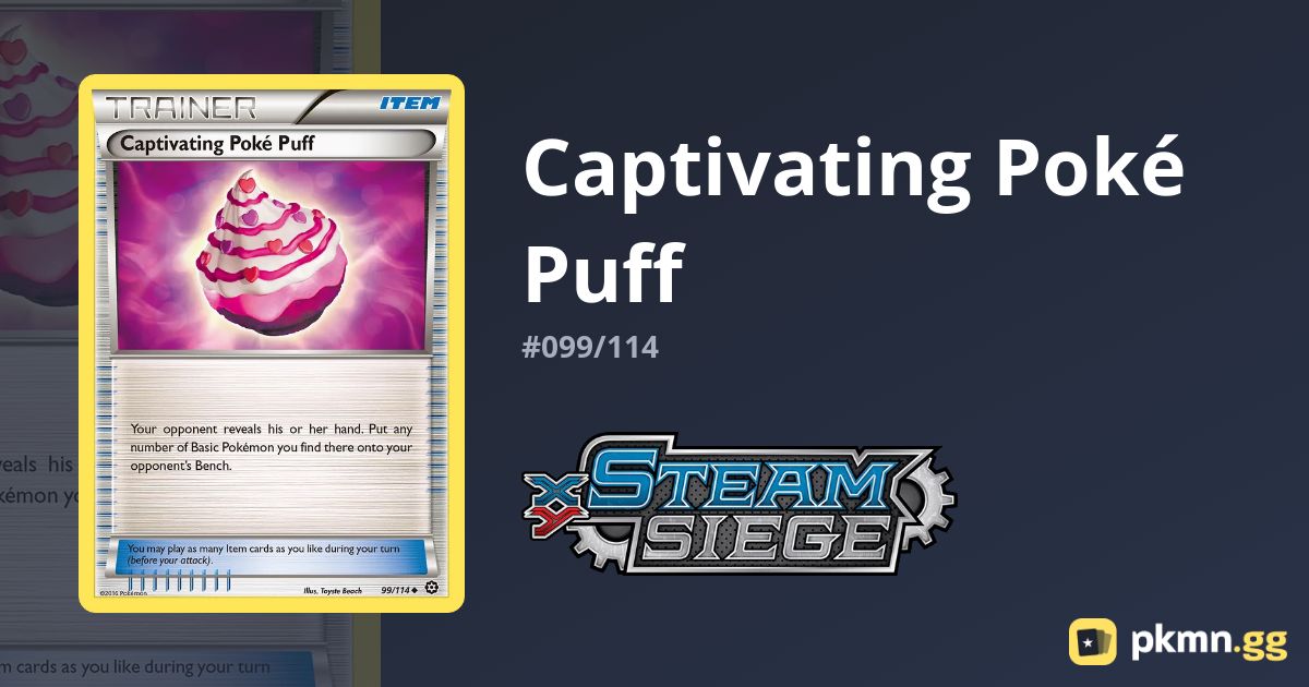 Captivating Poké Puff #099/114 Steam Siege | pkmn.gg