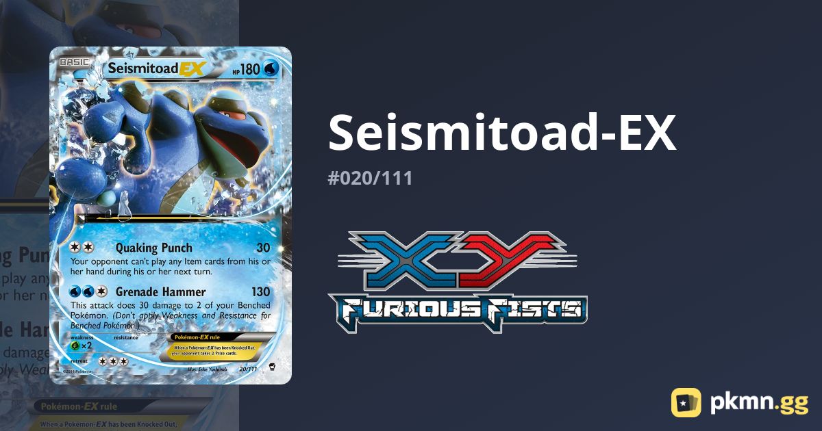 Seismitoad-EX #020/111 Furious Fists | pkmn.gg