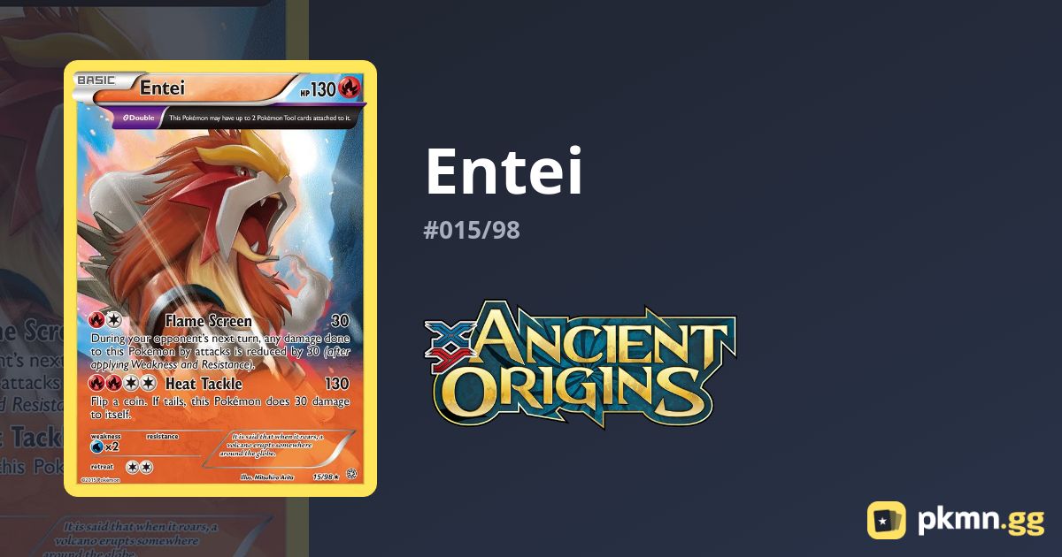 Entei #015/98 Ancient Origins | pkmn.gg