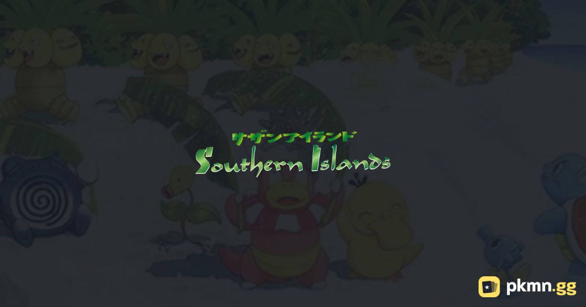 Southern Islands | Track and Price Pokemon Cards | pkmn.gg