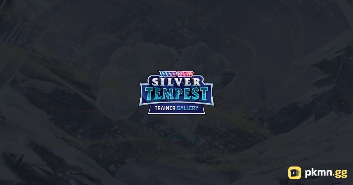 Silver Tempest Trainer Gallery | Track and Price Pokemon Cards | pkmn.gg