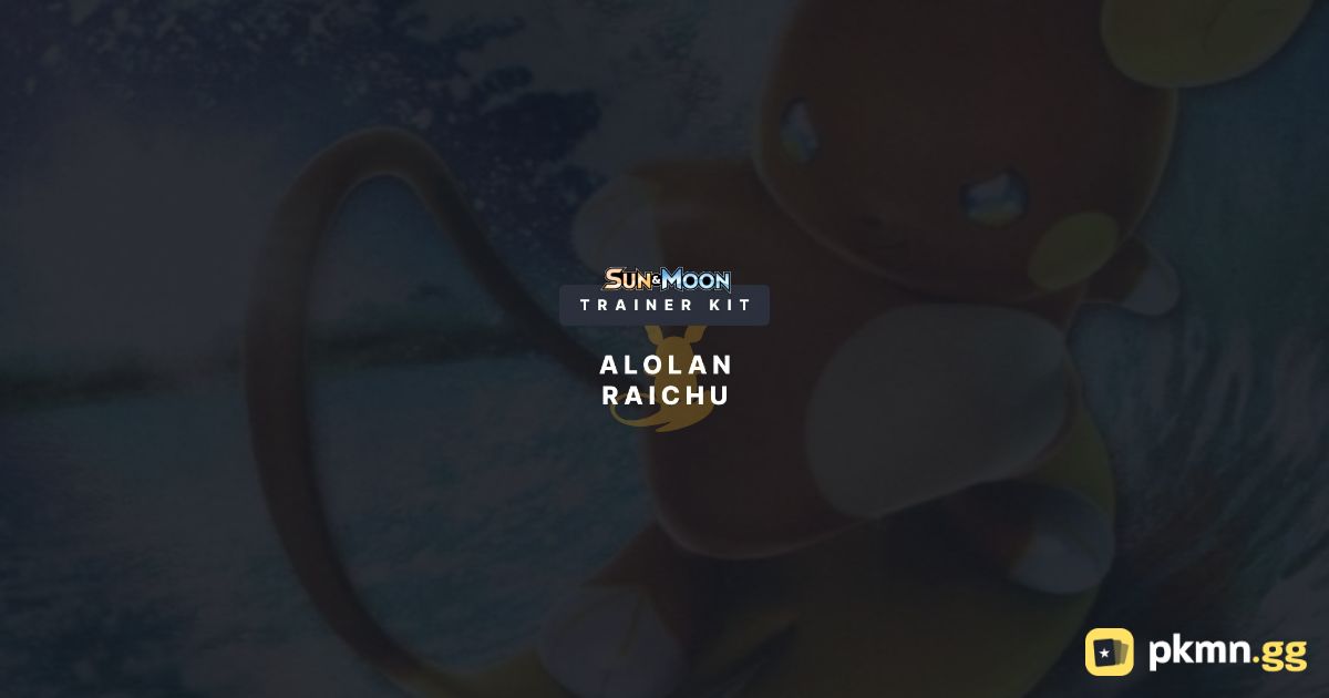 Sun & Moon Trainer Kit Alolan Raichu | Track and Price Pokemon Cards ...